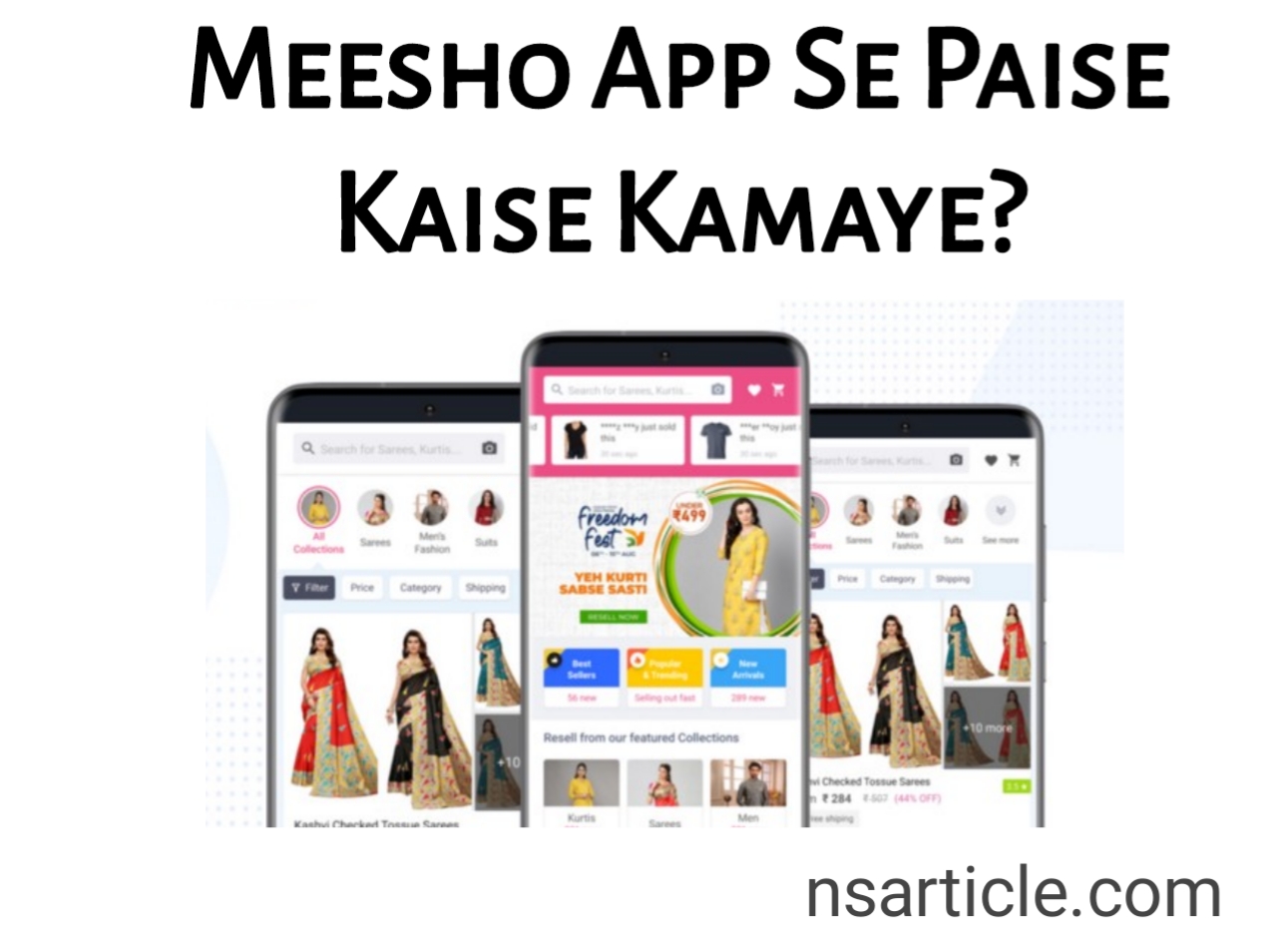 Meesho App Se Paise Kaise Kamaye Best Complete Guide 2024 Ns Article